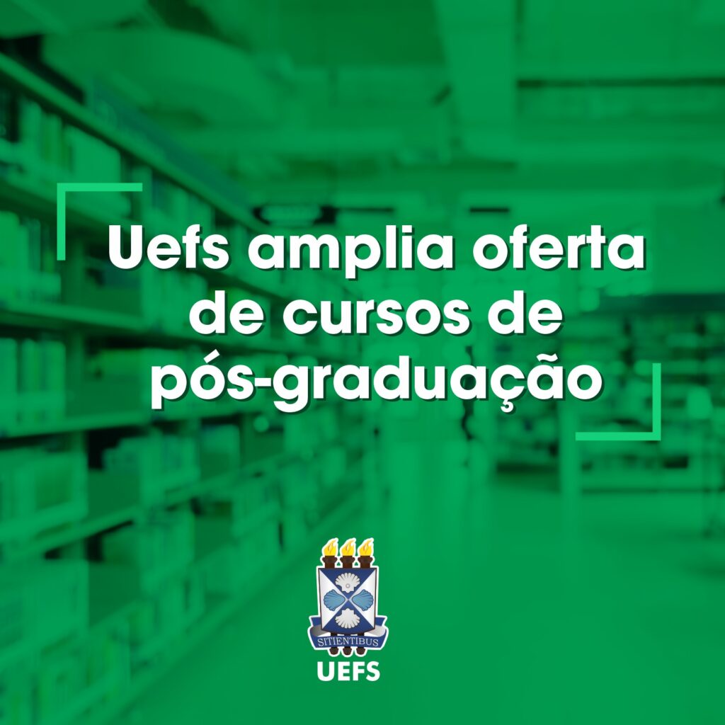 Uefs amplia oferta de cursos de pós-graduação – Programa de Pós ...